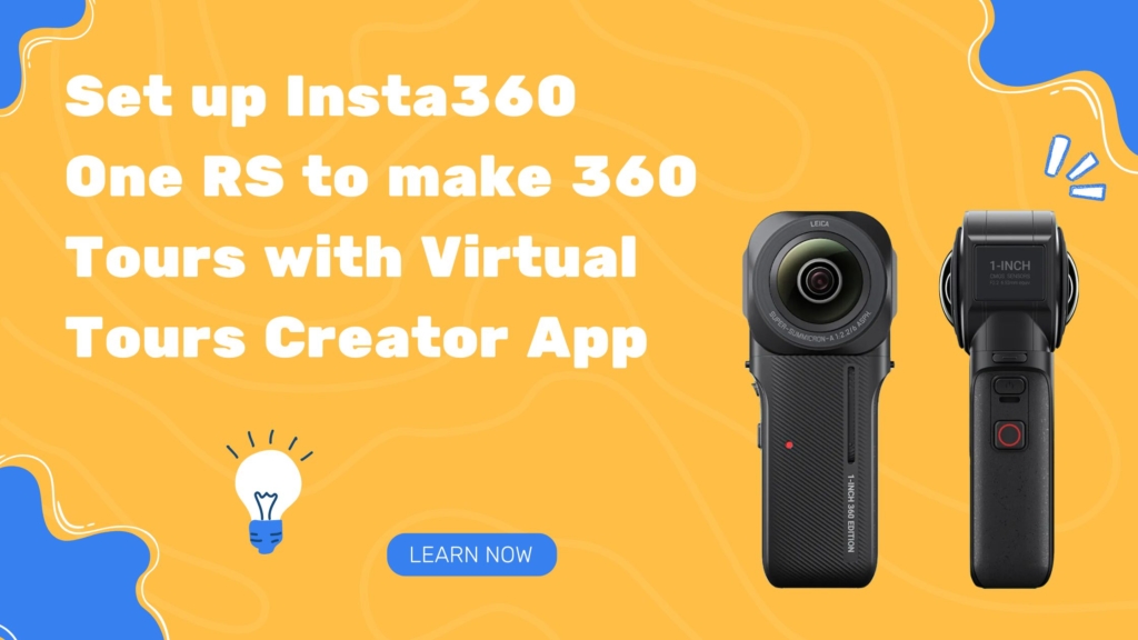 Set up Insta360 One RS to Make 360 Tours with Virtual Tours Creator App